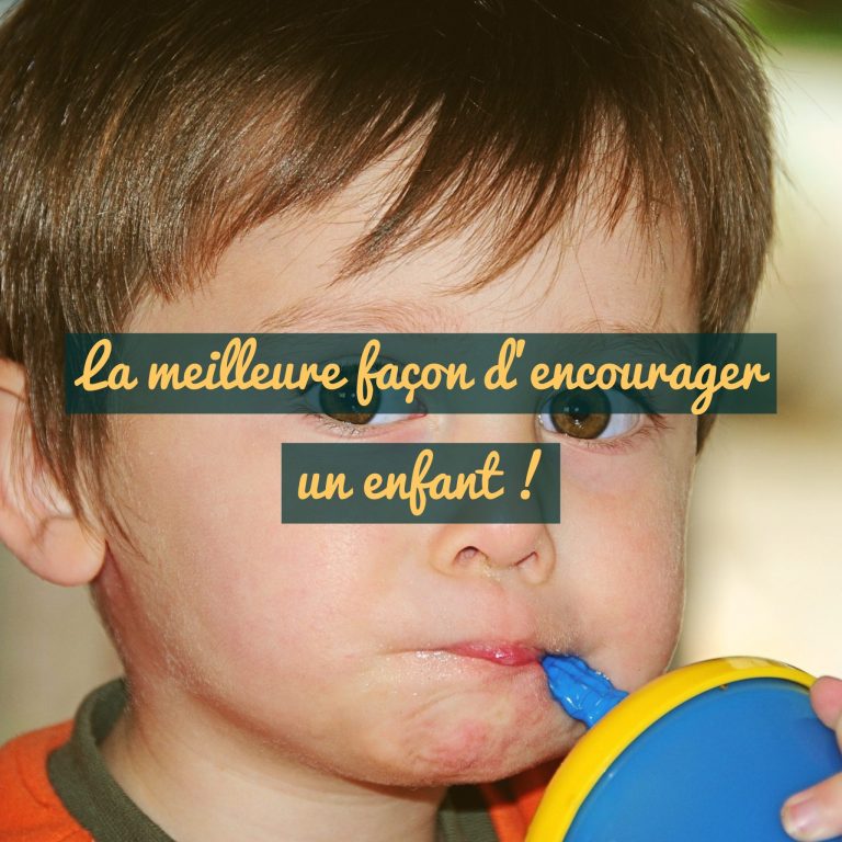 La meilleure façon d'encourager un enfant ! - Papa positive