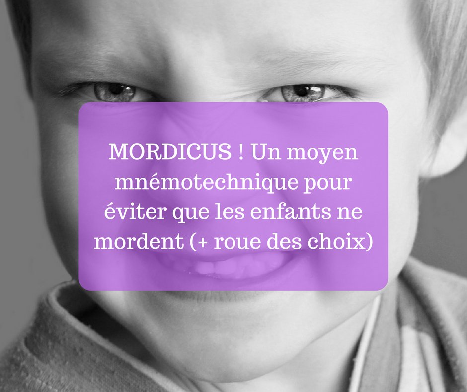 MORDICUS ! Un moyen mnémotechnique pour éviter que les enfants ne ...