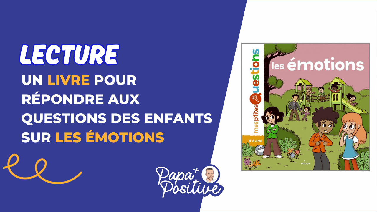 Un livre pour répondre aux questions des enfants sur les émotions ...