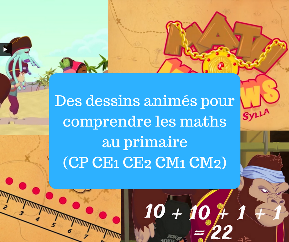 Des dessins animés pour comprendre les maths au primaire (CP CE1 CE2 ...