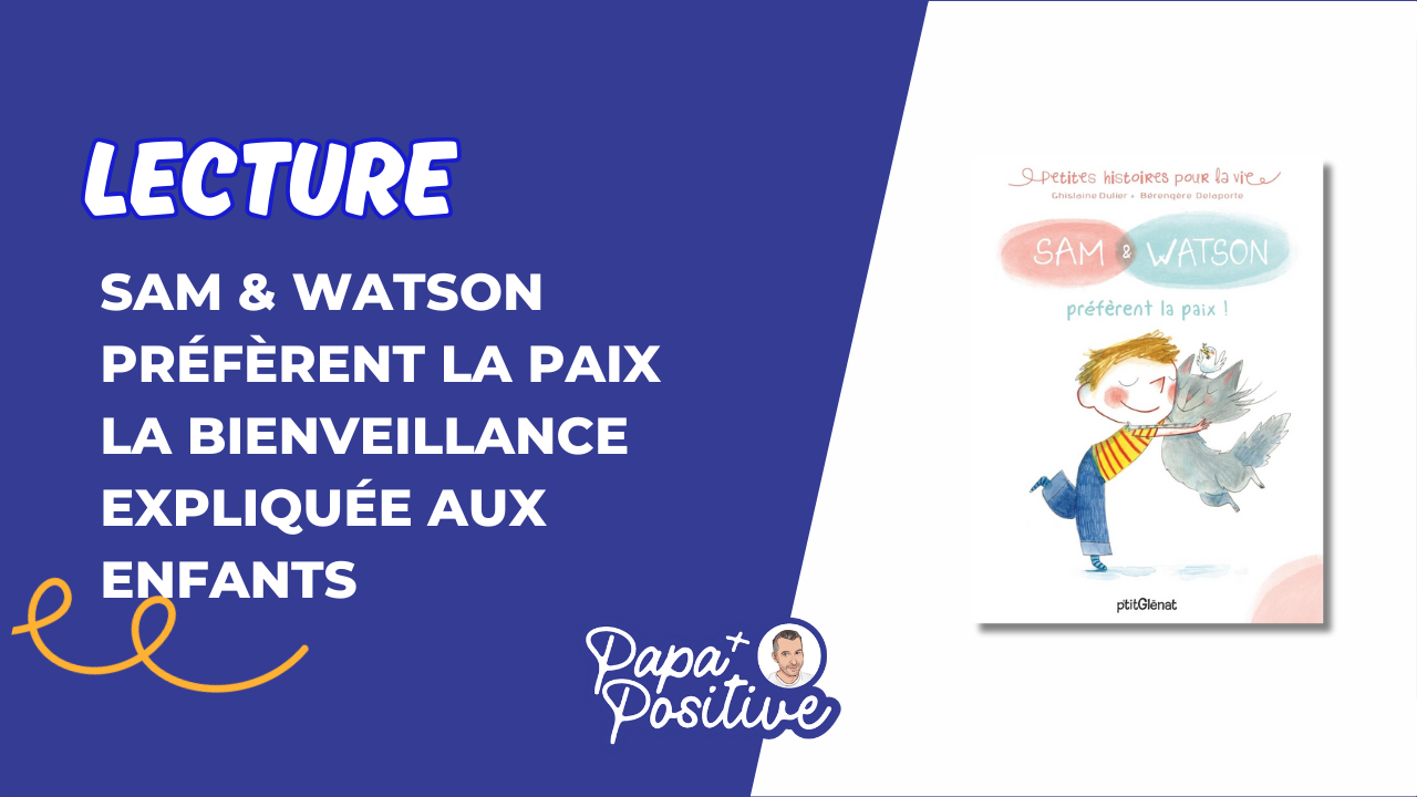 Sam & Watson préfèrent la paix : la bienveillance expliquée aux enfants ...
