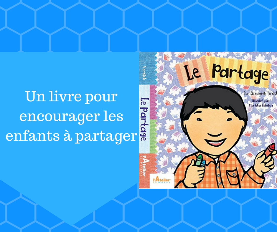 Un livre pour encourager les enfants à partager - Papa positive