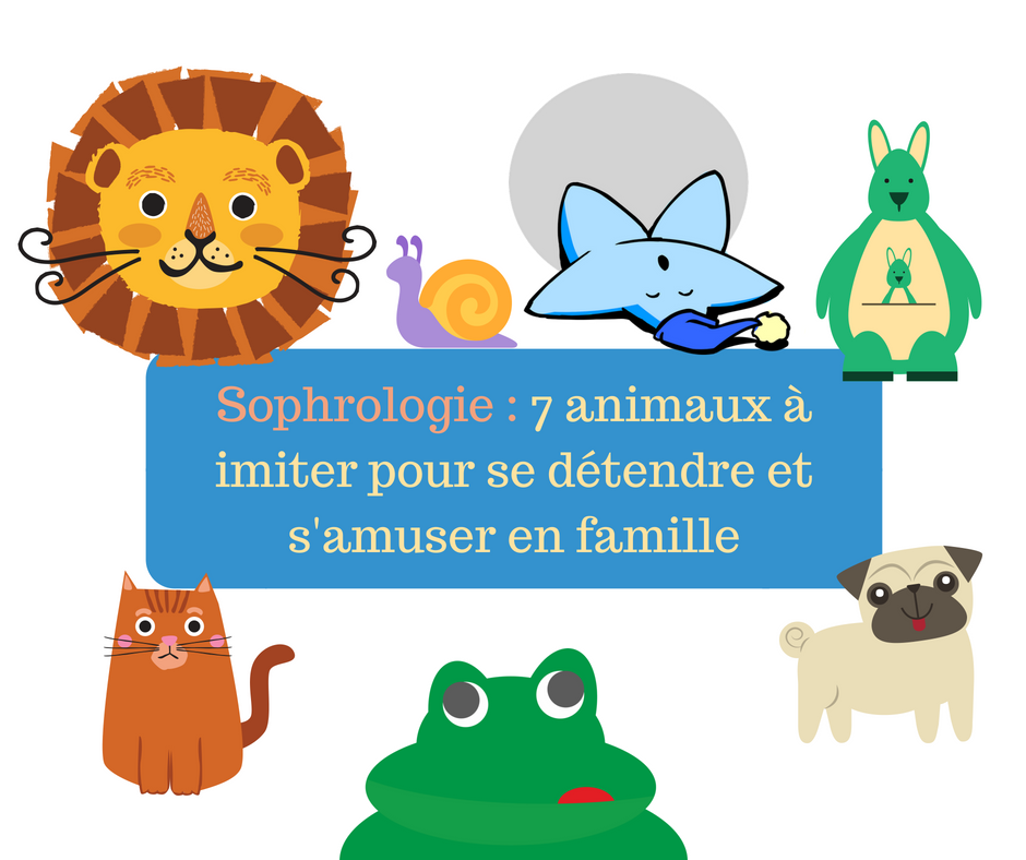 Sophrologie : 7 animaux à imiter pour se détendre et s'amuser en ...