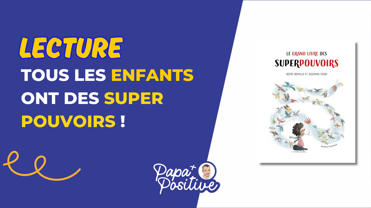 Le grand livre des super pouvoirs - Papa positive