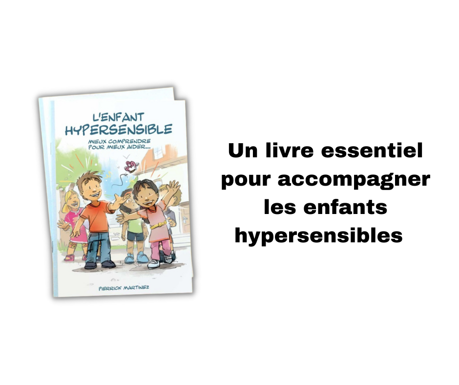 L'enfant hypersensible : mieux comprendre pour mieux aider... - Papa positive