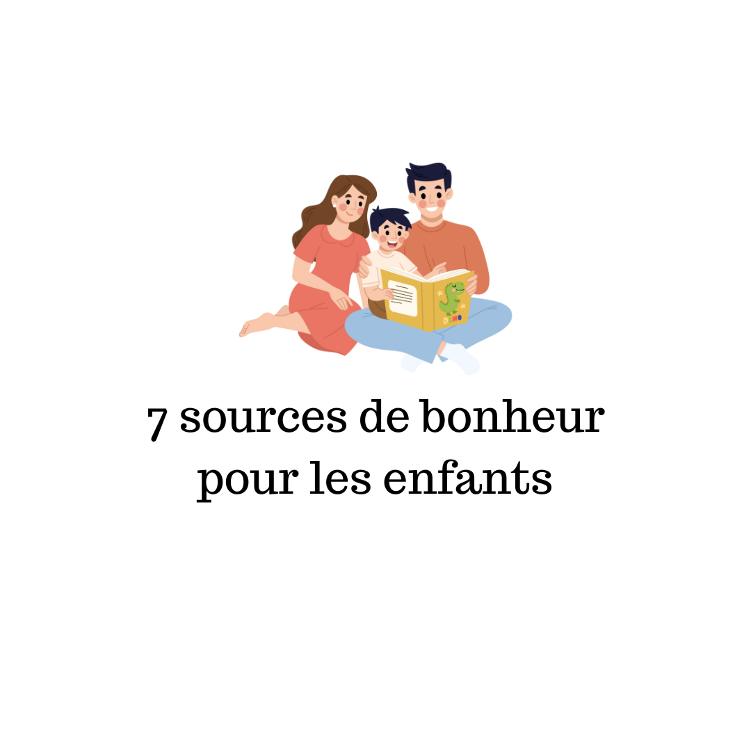 7 sources de bonheur pour les enfants - Papa positive