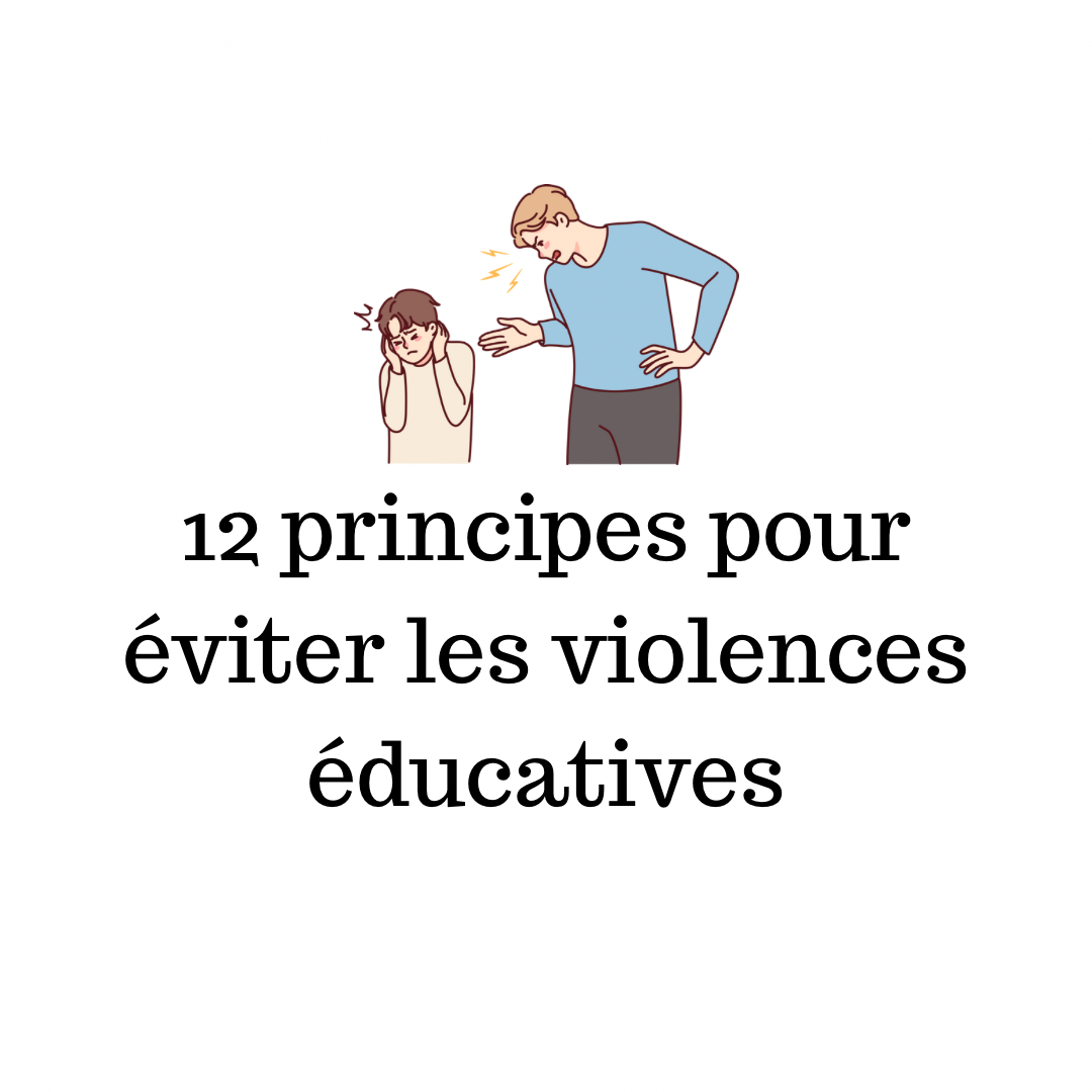 12 principes pour éviter les violences éducatives - Papa positive