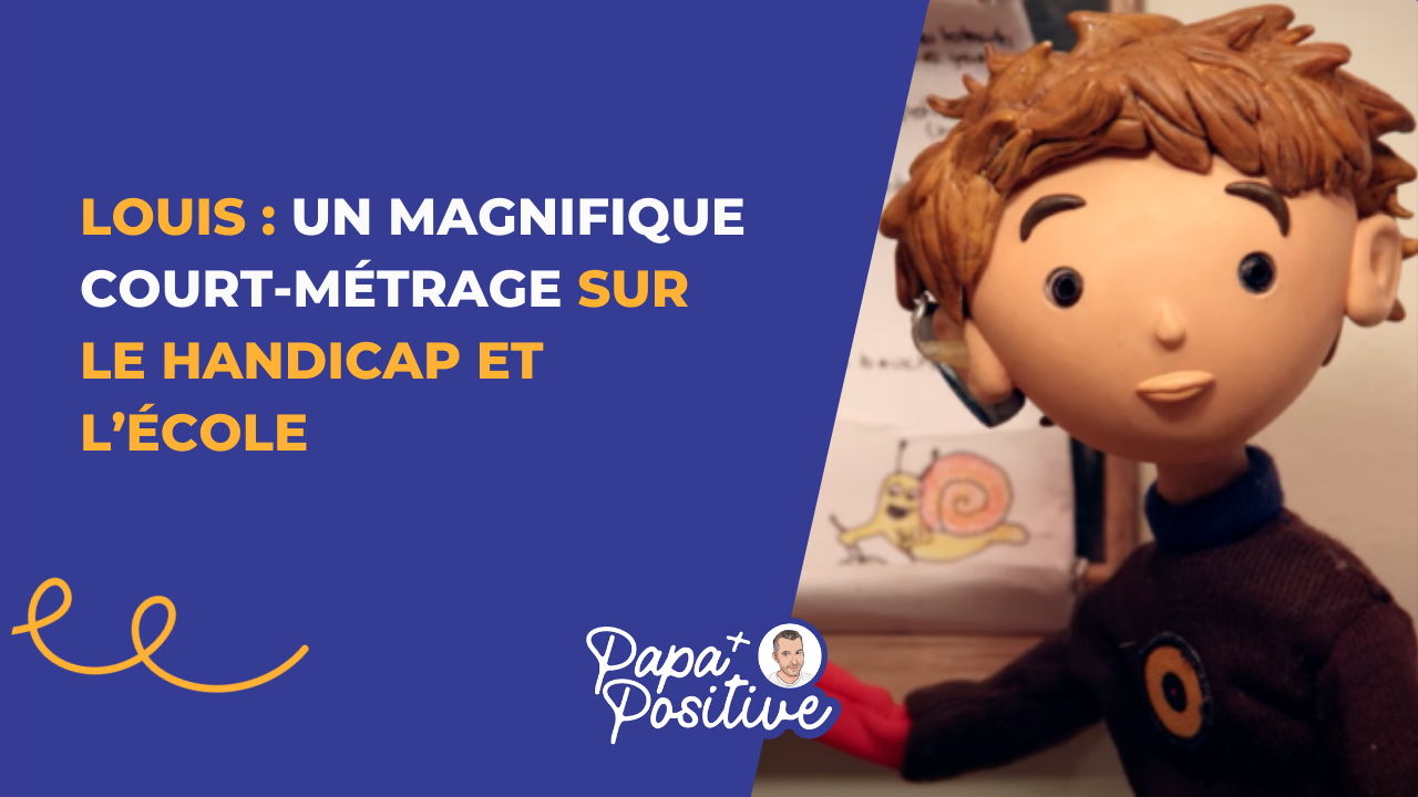 Louis : un magnifique court-métrage sur le handicap et l’école - Papa ...