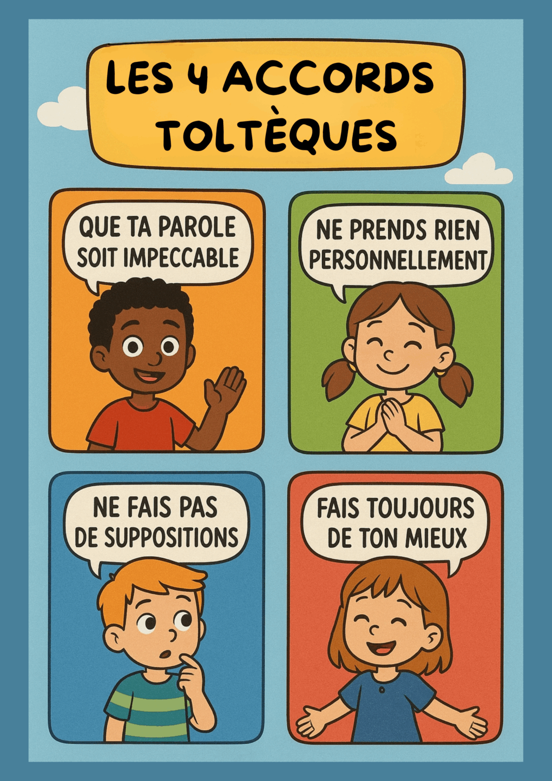 Les 4 Accords Toltèques expliqués aux enfants : une affiche pour grandir en paix avec soi et les ...