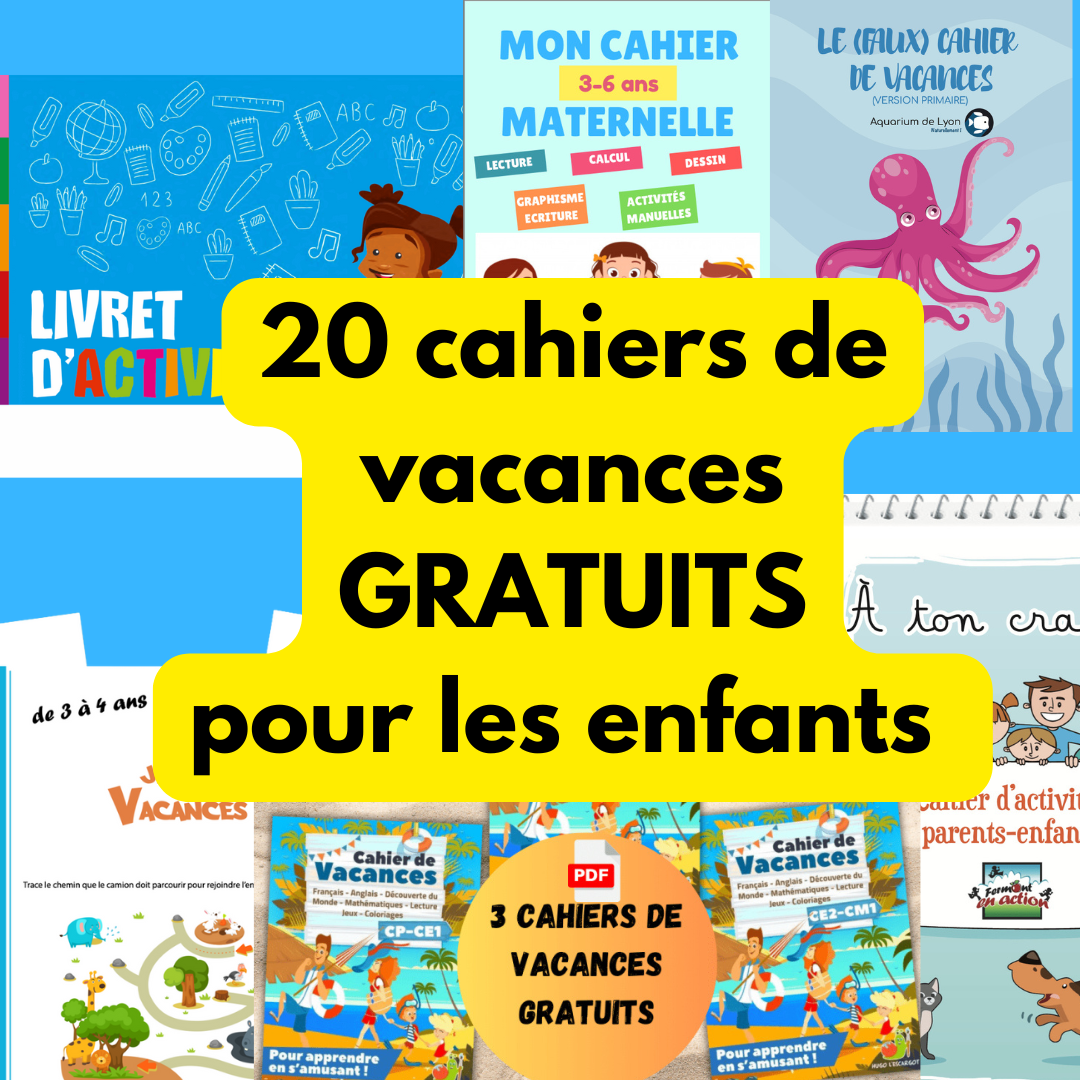 20 cahiers d'activités gratuits pour les vacances - Papa positive