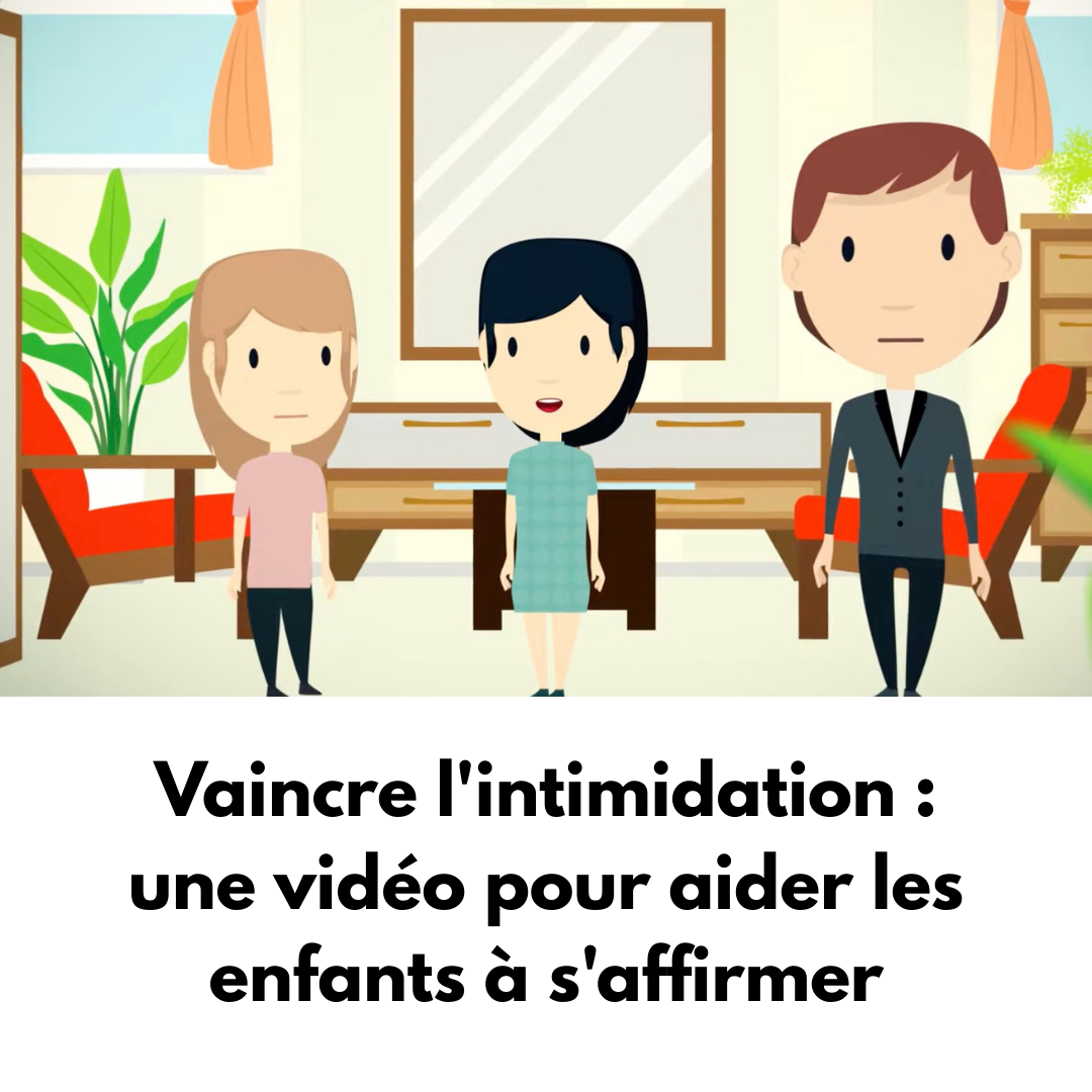 Vaincre l'intimidation : une vidéo pour aider les enfants à s'affirmer ...